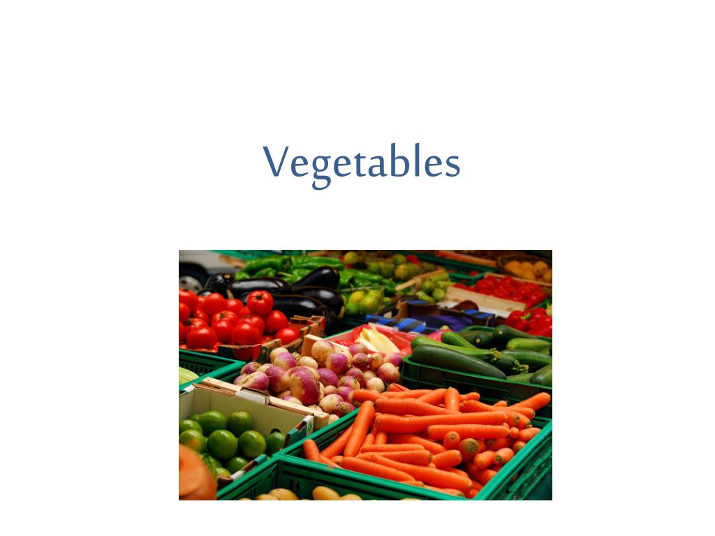 PPT - Vegetables PowerPoint Presentation, free download - ID:2349298
