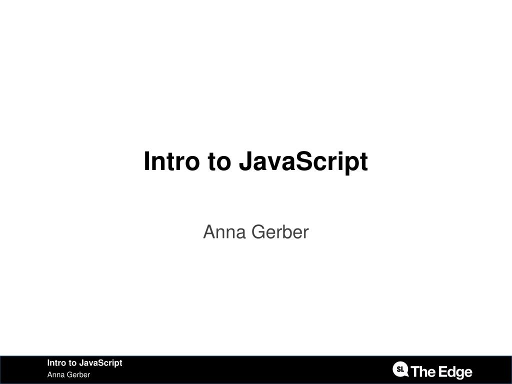 PPT - Intro to JavaScript PowerPoint Presentation, free download - ID ...