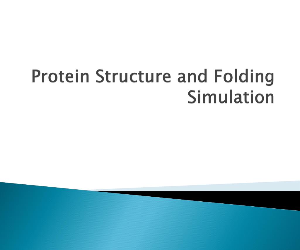 PPT - Protein Structure and Folding Simulation PowerPoint Presentation ...