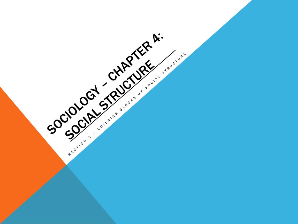 PPT - Sociology – Chapter 4: SOCIAL STRUCTURE PowerPoint Presentation ...
