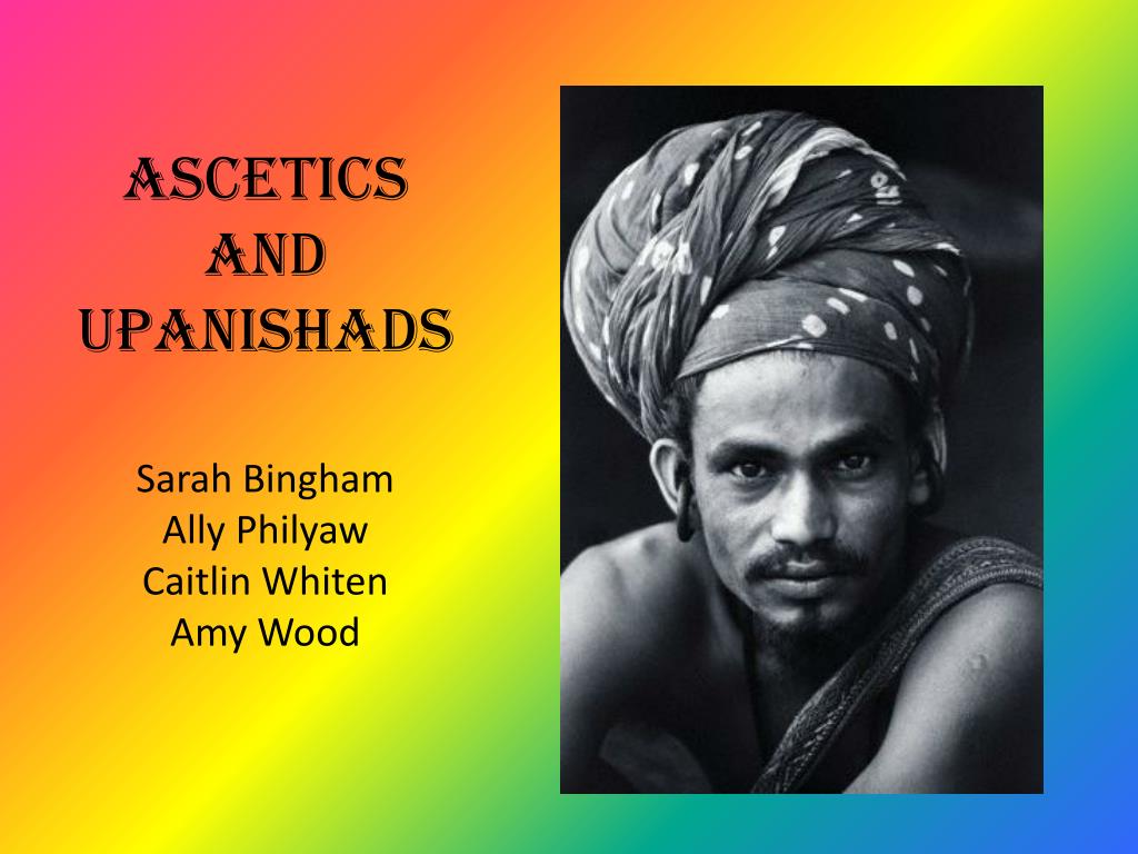 PPT - Ascetics and Upanishads PowerPoint Presentation, free download ...
