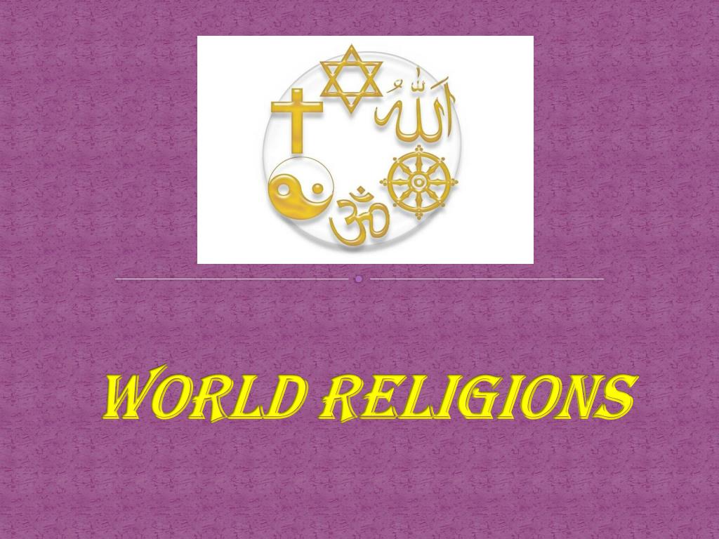 PPT - World Religions PowerPoint Presentation, free download - ID:2351604