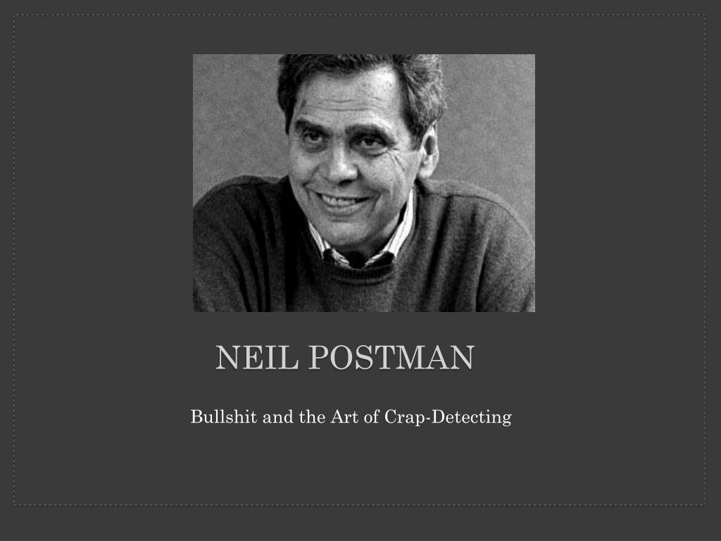 PPT - Neil Postman PowerPoint Presentation, free download - ID:2352115