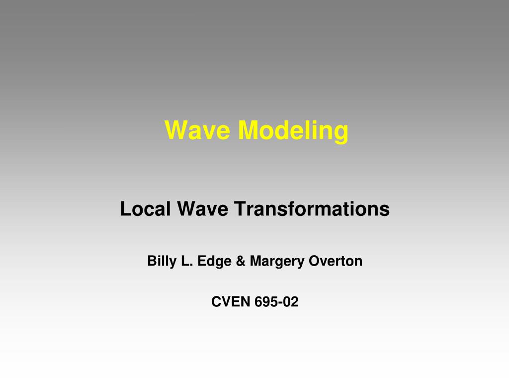 PPT - Wave Modeling PowerPoint Presentation, free download - ID:2352330