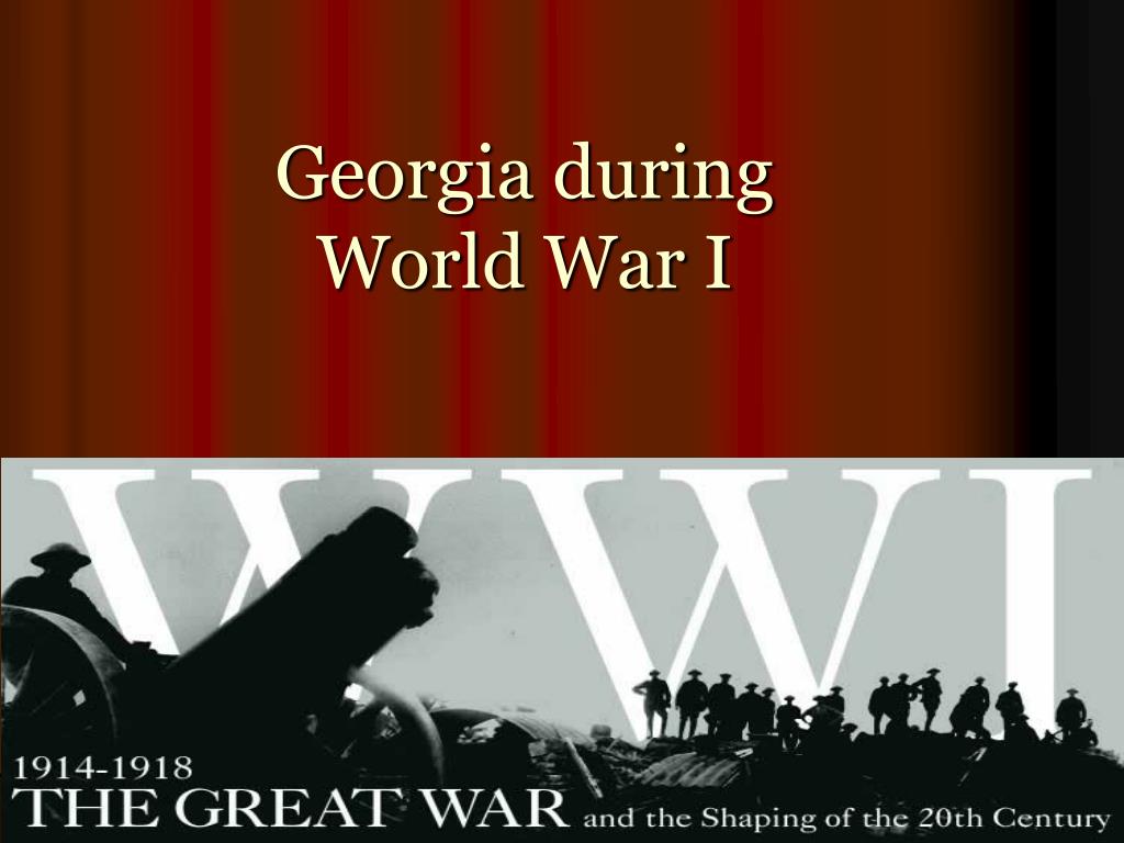 PPT - Georgia during World War I PowerPoint Presentation, free download ...