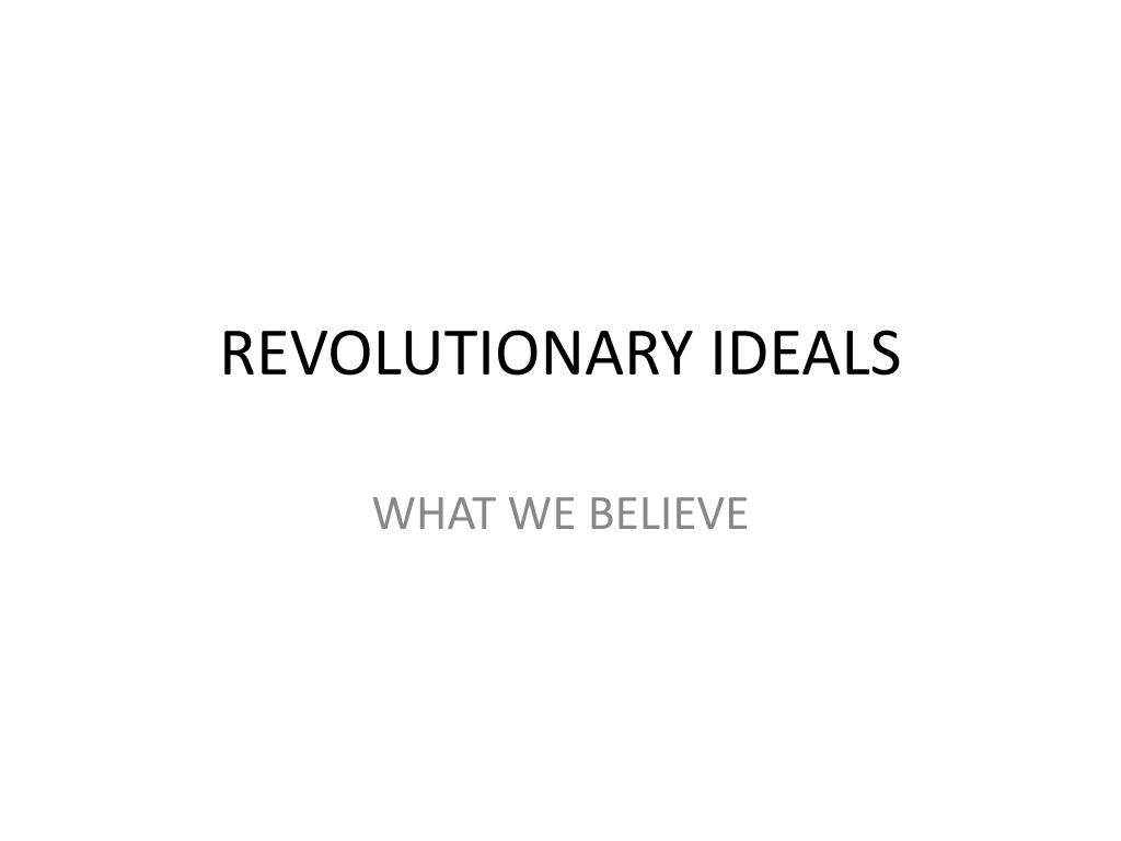 PPT - REVOLUTIONARY IDEALS PowerPoint Presentation, free download - ID ...
