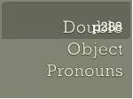 PPT - Double Object Pronouns PowerPoint Presentation, free download ...