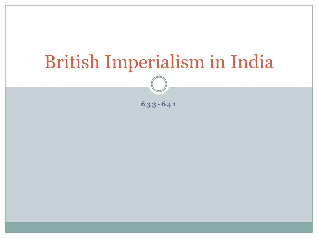 PPT - British Imperialism in India PowerPoint Presentation, free ...