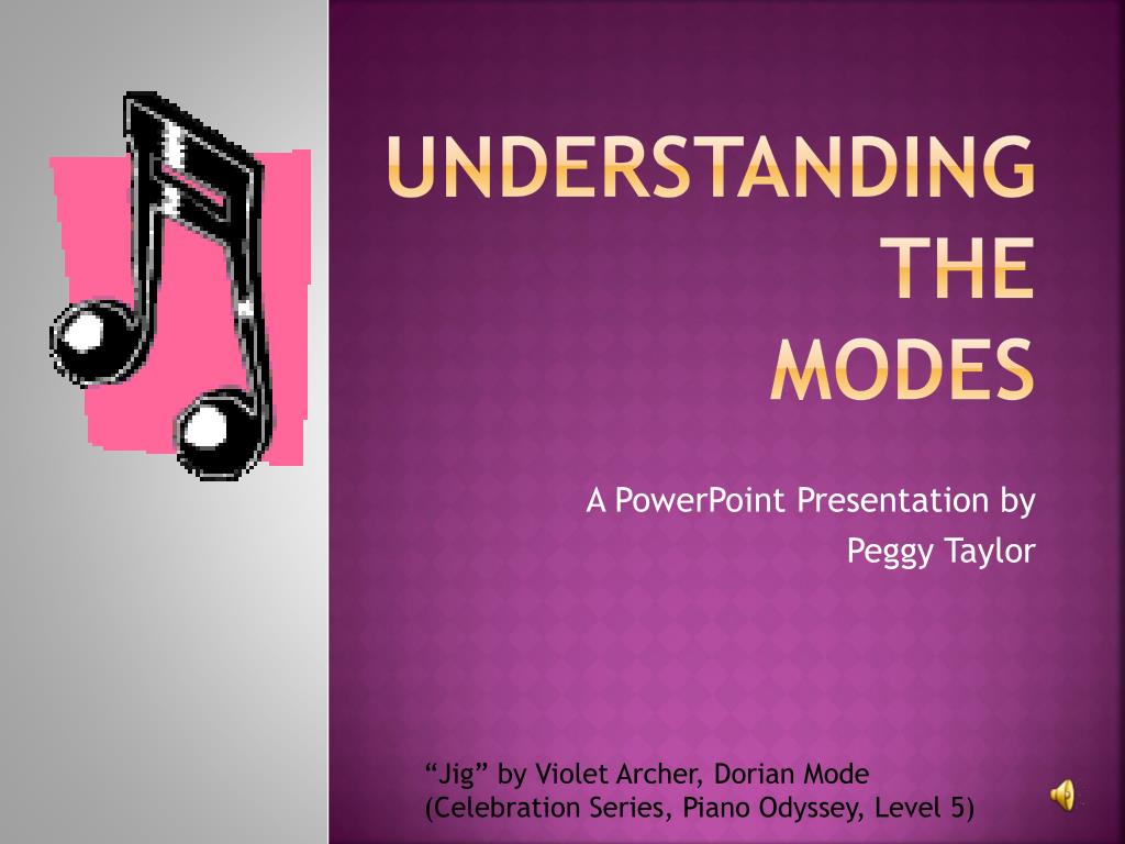 PPT - Understanding the Modes PowerPoint Presentation, free download ...