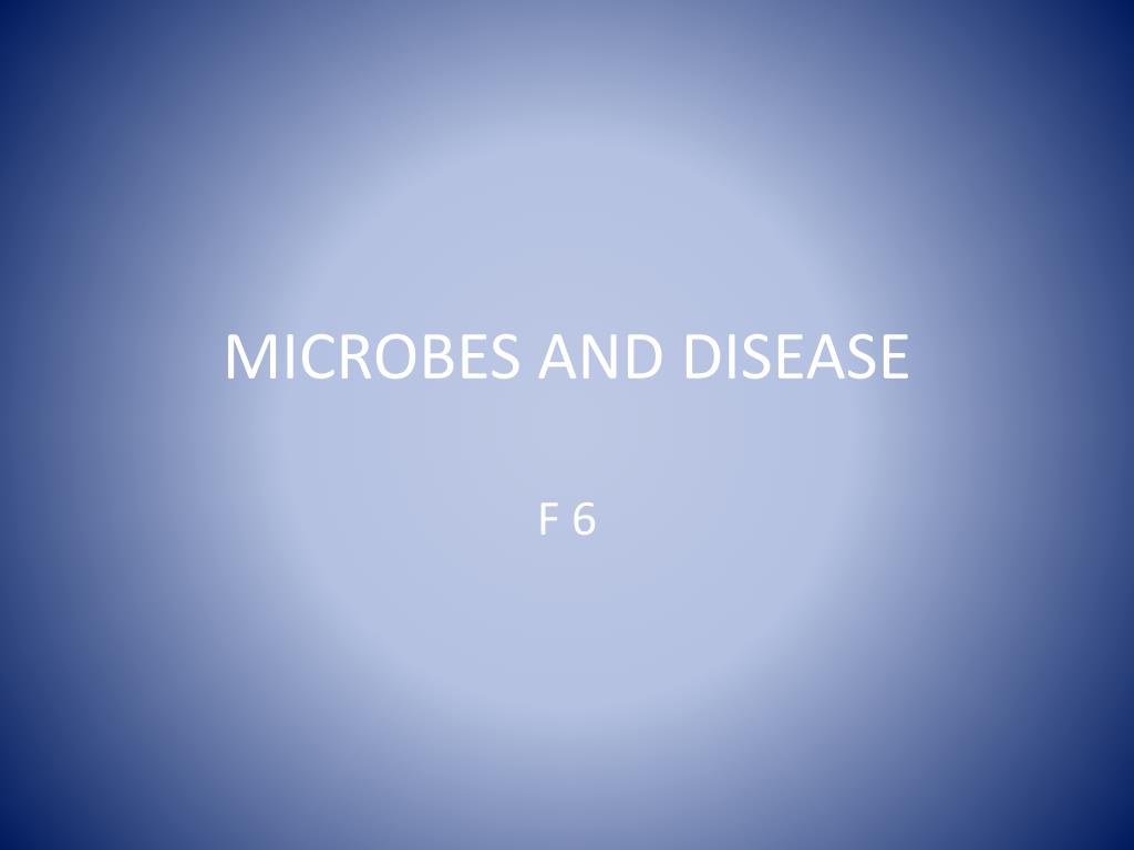 PPT - MICROBES AND DISEASE PowerPoint Presentation, free download - ID ...