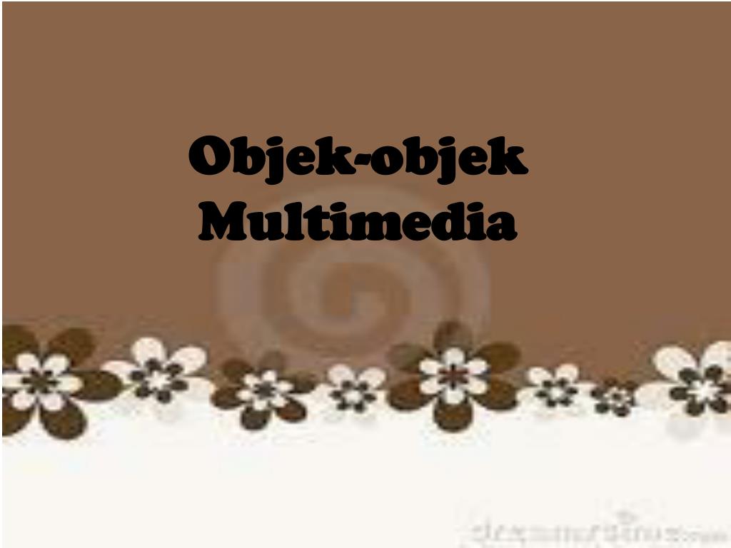 PPT - Objek-objek Multimedia PowerPoint Presentation, free download ...