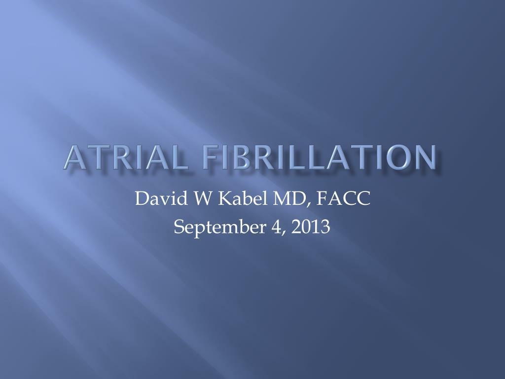 PPT - Atrial FIbrillation PowerPoint Presentation, free download - ID ...