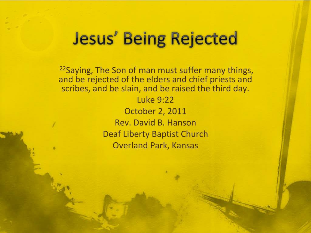 PPT - Jesus’ Being Rejected PowerPoint Presentation, free download - ID ...