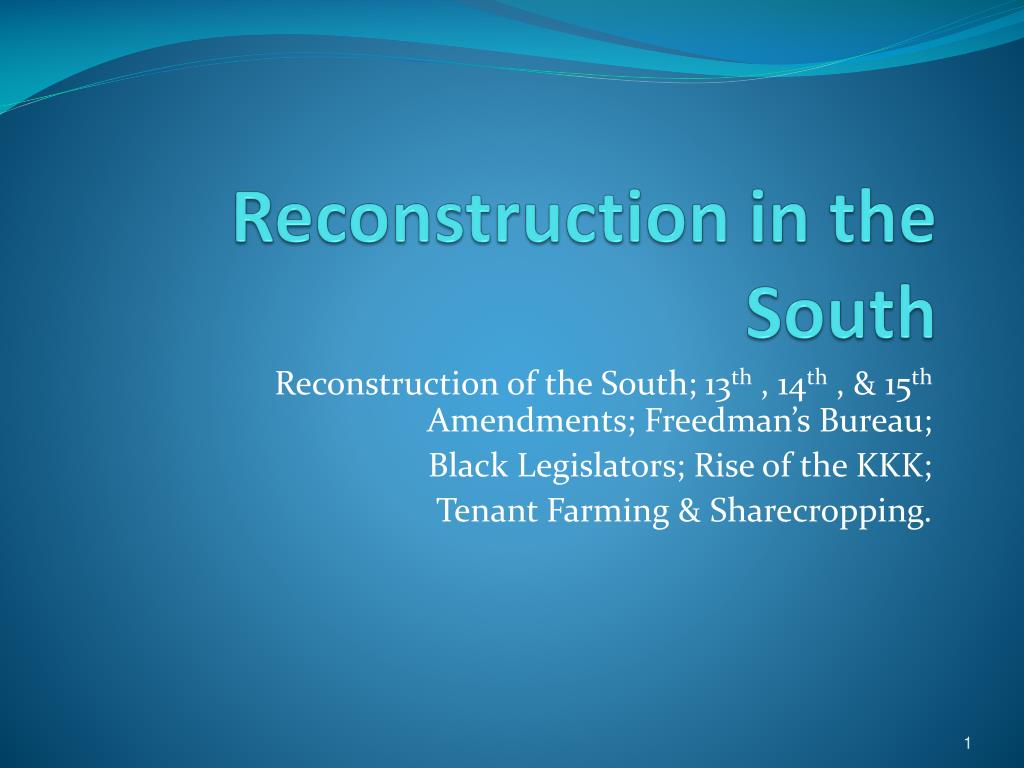 PPT - Reconstruction in the South PowerPoint Presentation, free ...