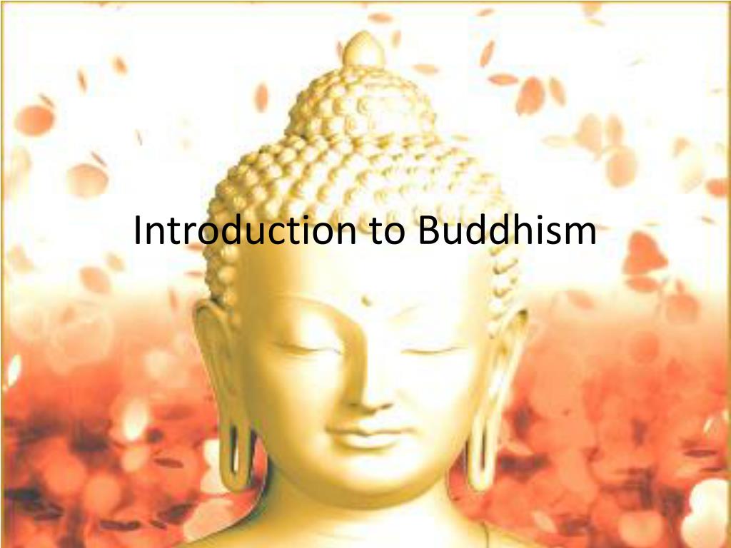 PPT - Introduction to Buddhism PowerPoint Presentation, free download ...