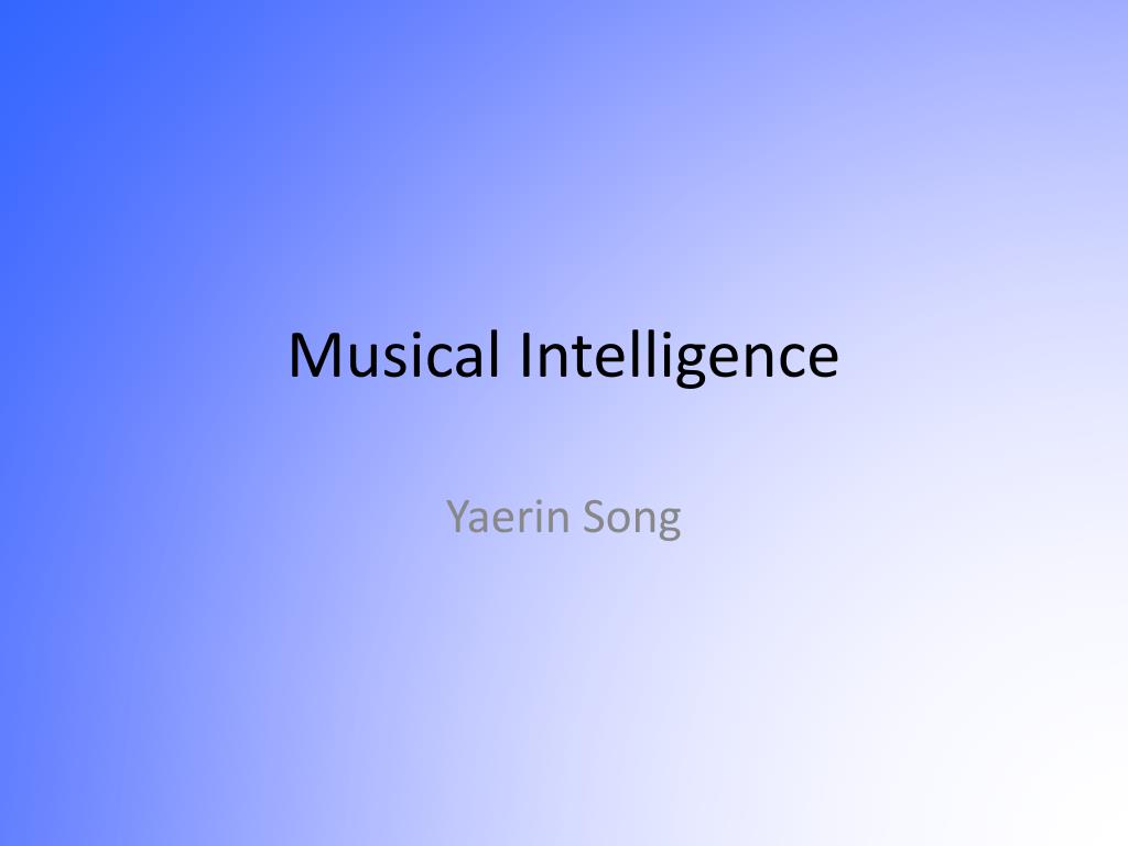 PPT - Musical Intelligence PowerPoint Presentation, free download - ID ...