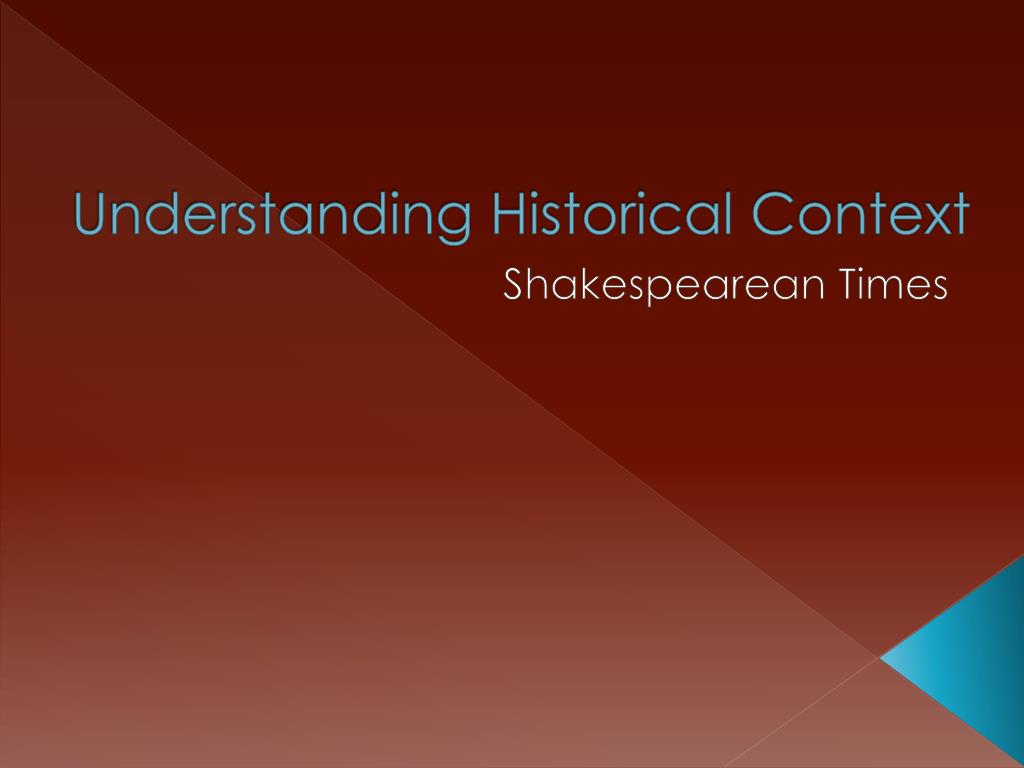 PPT - Understanding Historical Context PowerPoint Presentation, free ...