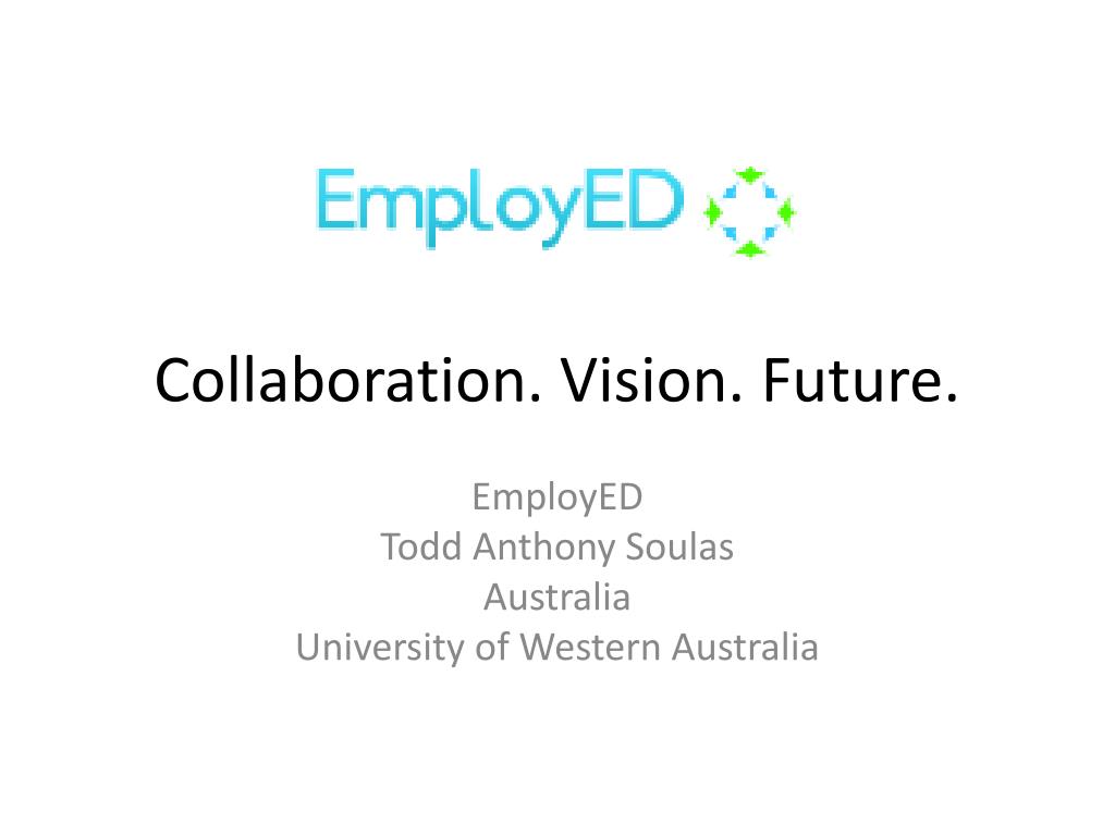PPT - Collaboration. Vision. Future. PowerPoint Presentation, free ...