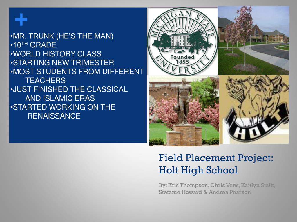 PPT - Field Placement Project: Holt High School PowerPoint Presentation ...