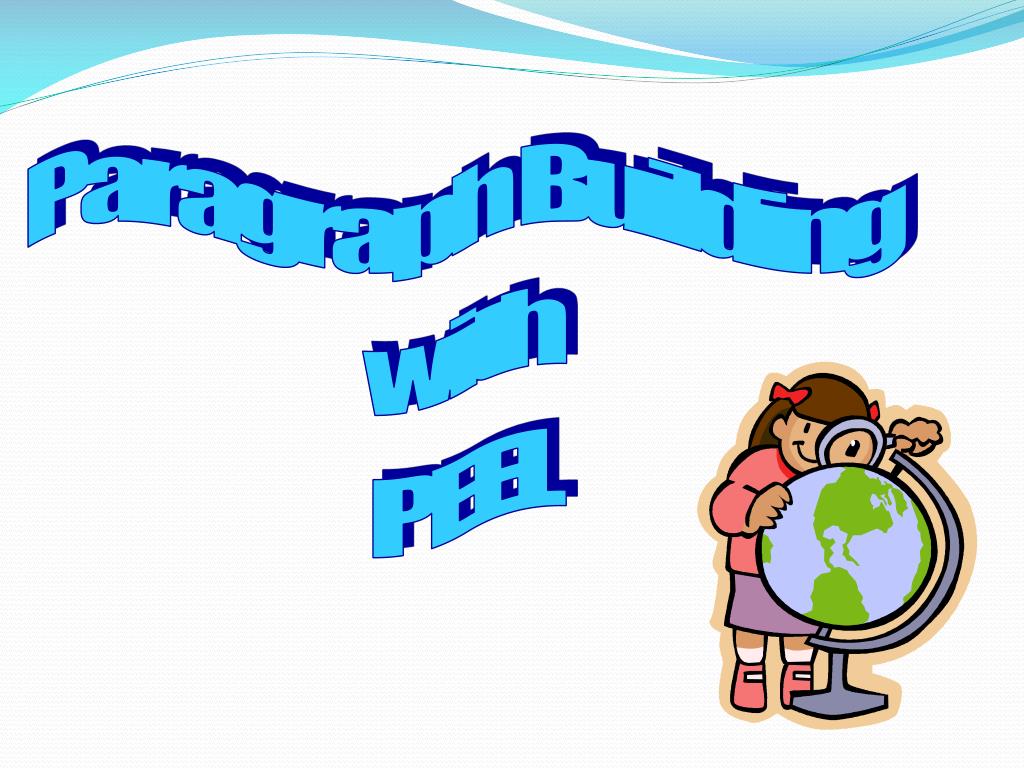PPT - Paragraph Building with PEEL PowerPoint Presentation, free ...