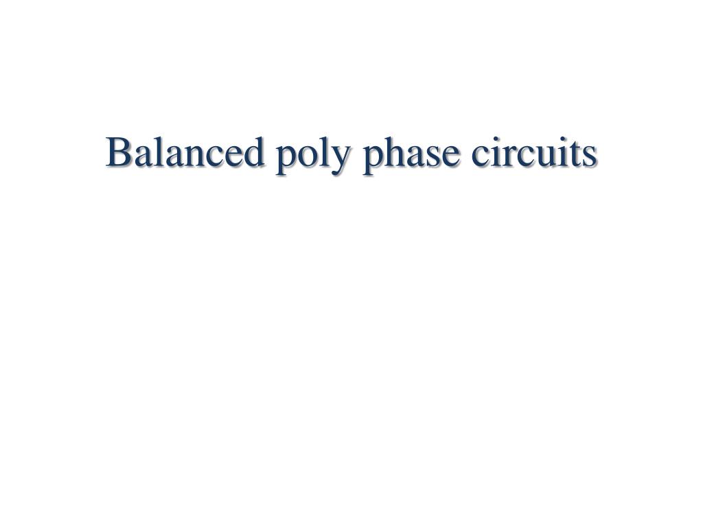 PPT - Balanced poly phase circuits PowerPoint Presentation, free ...