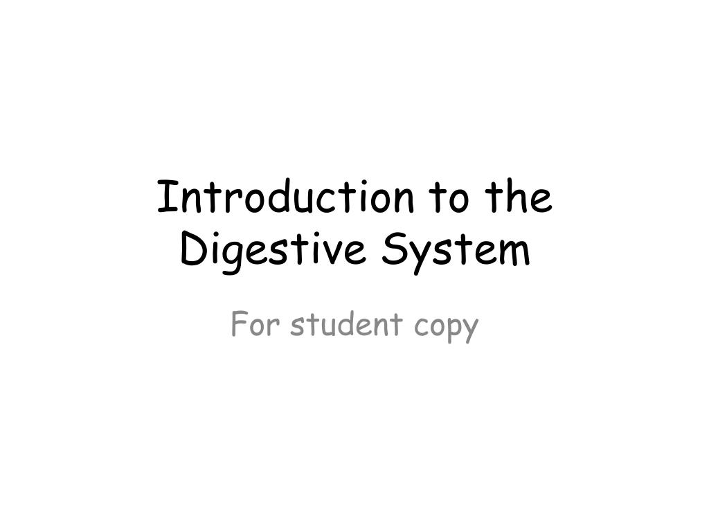 PPT - Introduction to the Digestive System PowerPoint Presentation ...