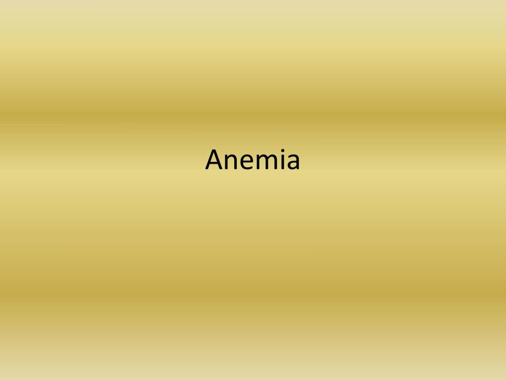 PPT - Anemia PowerPoint Presentation, free download - ID:2360798