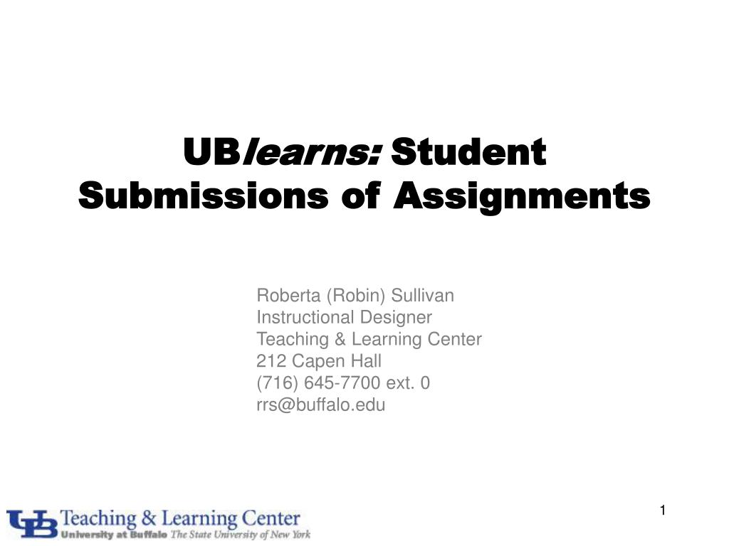 PPT - UB learns: Student Submissions of Assignments PowerPoint ...