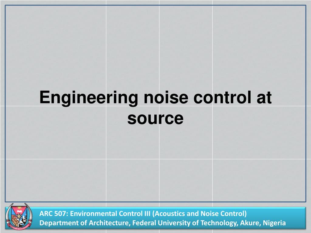 PPT - Engineering noise control at source PowerPoint Presentation, free ...