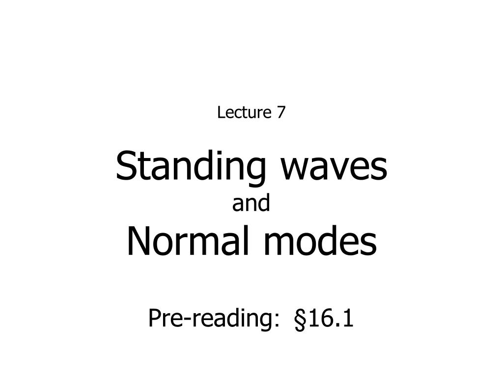 PPT - Standing waves and Normal modes PowerPoint Presentation, free ...
