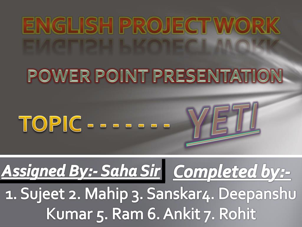 PPT - ENGLISH PROJECT WORK PowerPoint Presentation, free download - ID ...
