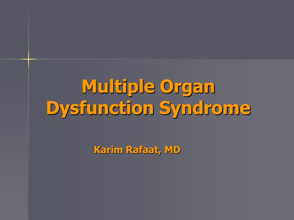 PPT - Multiple Organ Dysfunction Syndrome PowerPoint Presentation, free ...