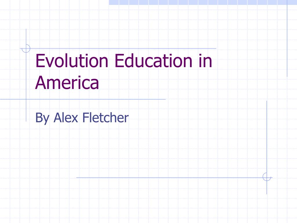 PPT - Evolution Education in America PowerPoint Presentation, free ...