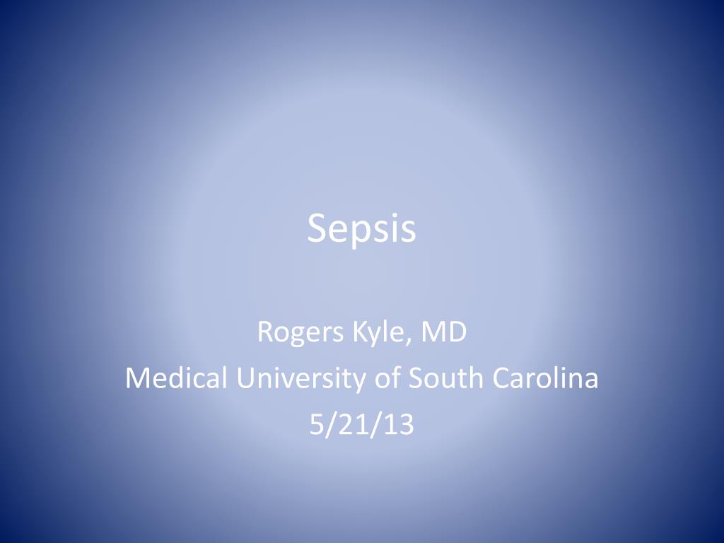PPT - Sepsis PowerPoint Presentation, free download - ID:2363018