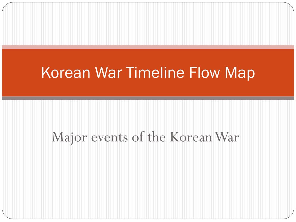 PPT - Korean War Timeline Flow Map PowerPoint Presentation, free ...