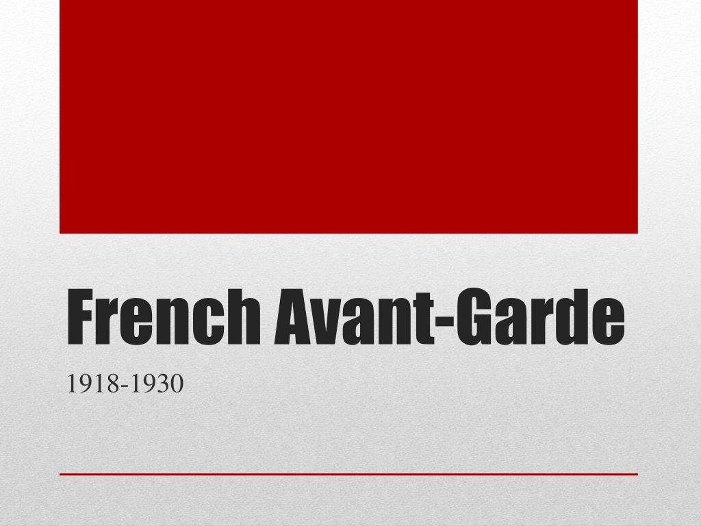 PPT - French Avant-Garde PowerPoint Presentation, free download - ID ...
