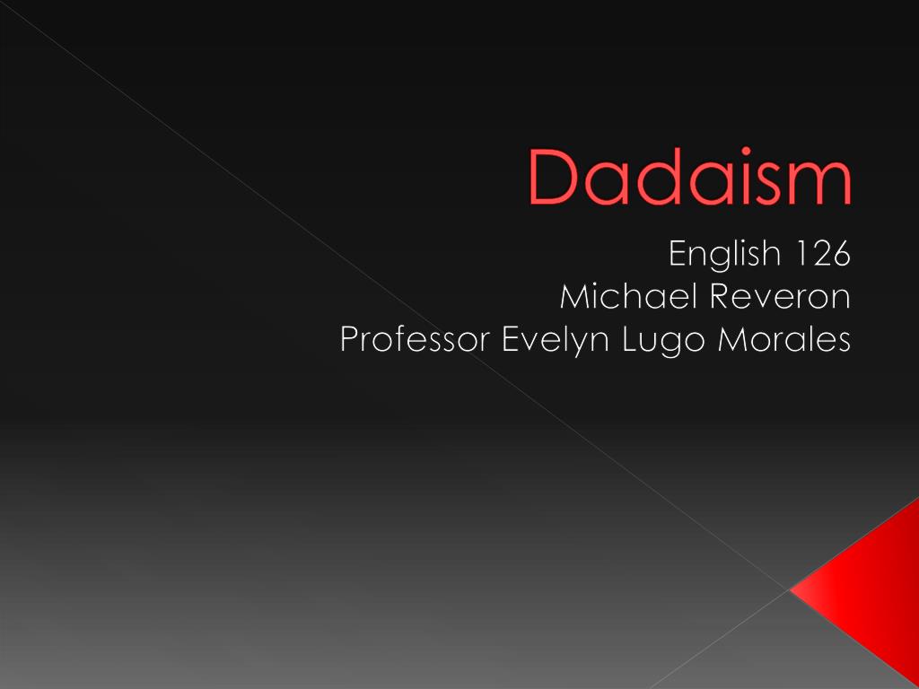 PPT - Dadaism PowerPoint Presentation, free download - ID:2363524
