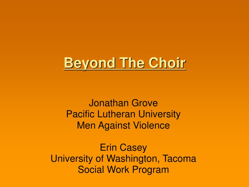 PPT - Beyond The Choir PowerPoint Presentation, free download - ID:2363649