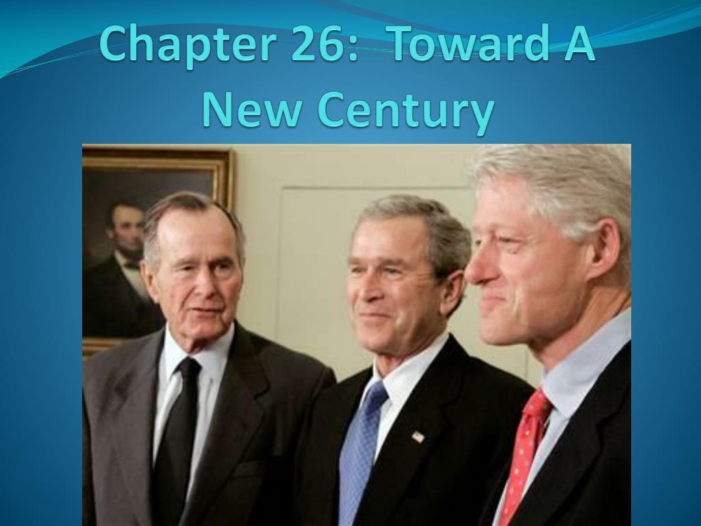PPT - Chapter 26: Toward A New Century PowerPoint Presentation, free ...