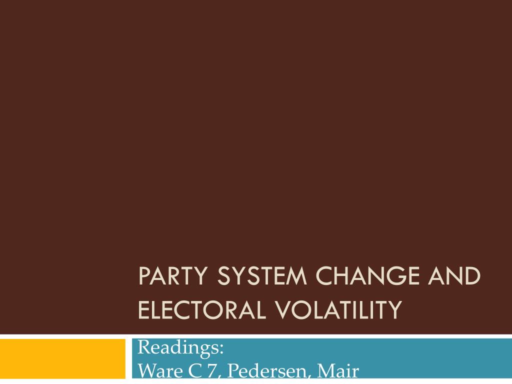 PPT - Understanding Party System Change and Electoral Volatility ...