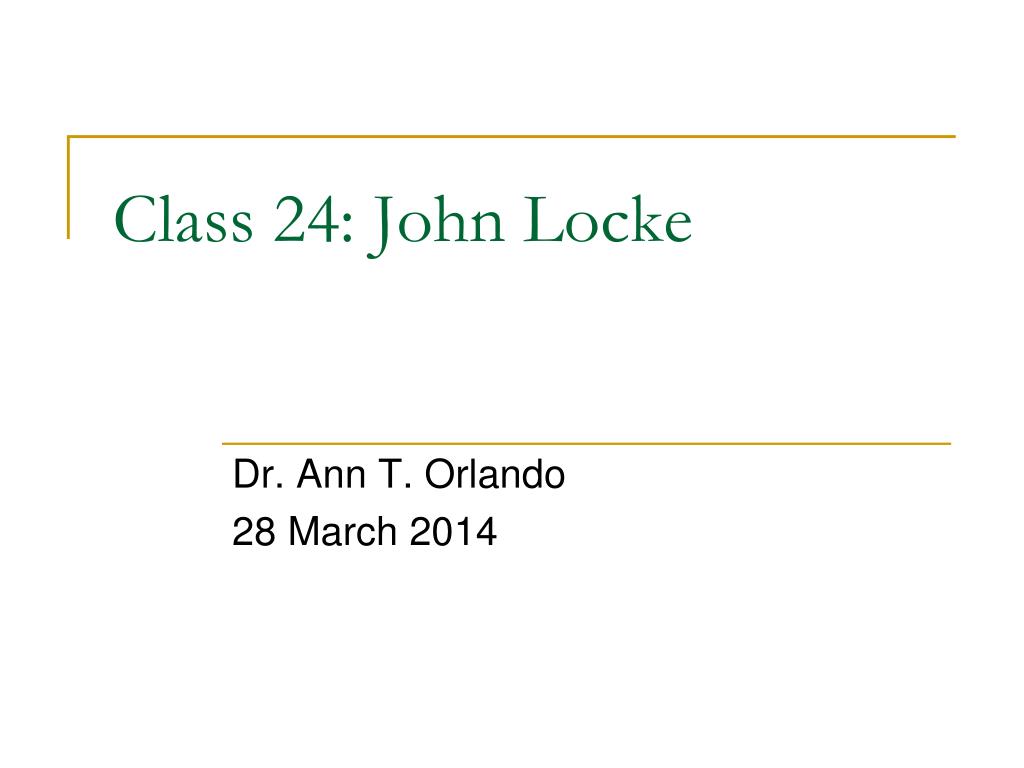 PPT - Class 24: John Locke PowerPoint Presentation, free download - ID ...