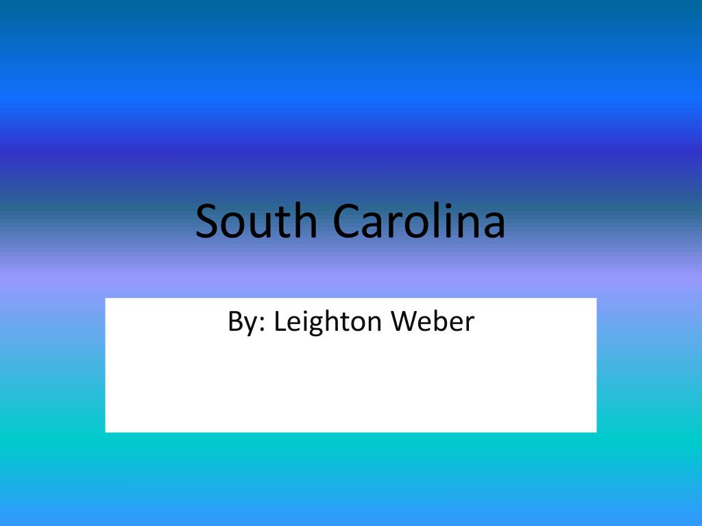 PPT - South Carolina PowerPoint Presentation, free download - ID:2365410
