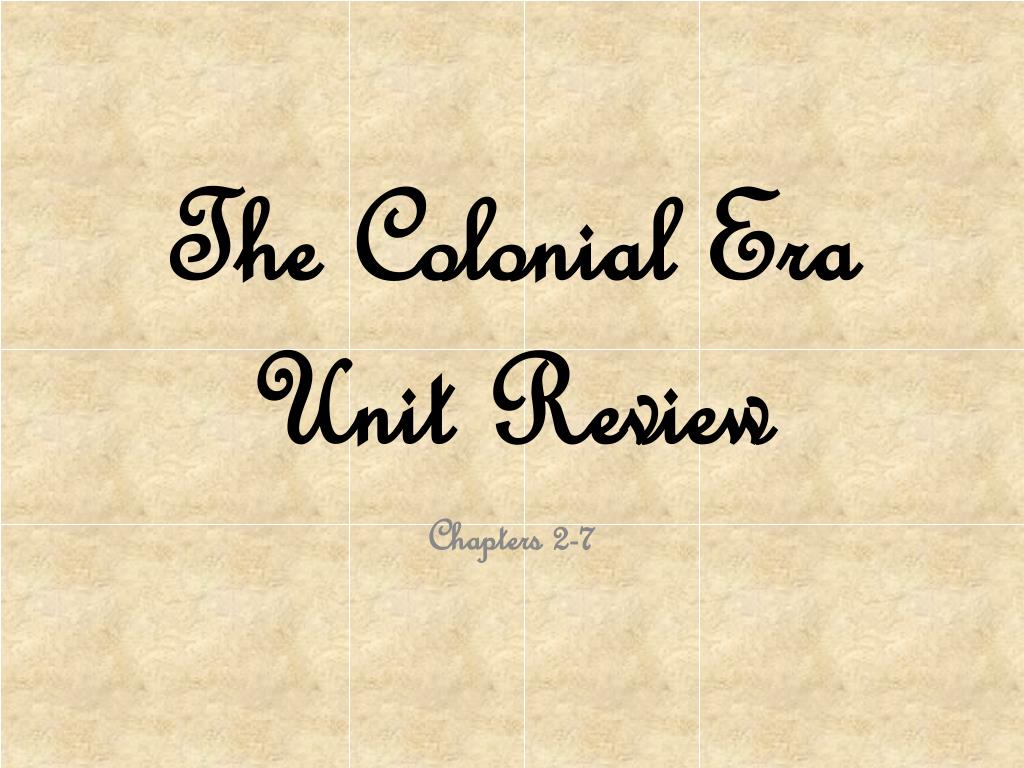 PPT - The Colonial Era Unit Review PowerPoint Presentation, free ...