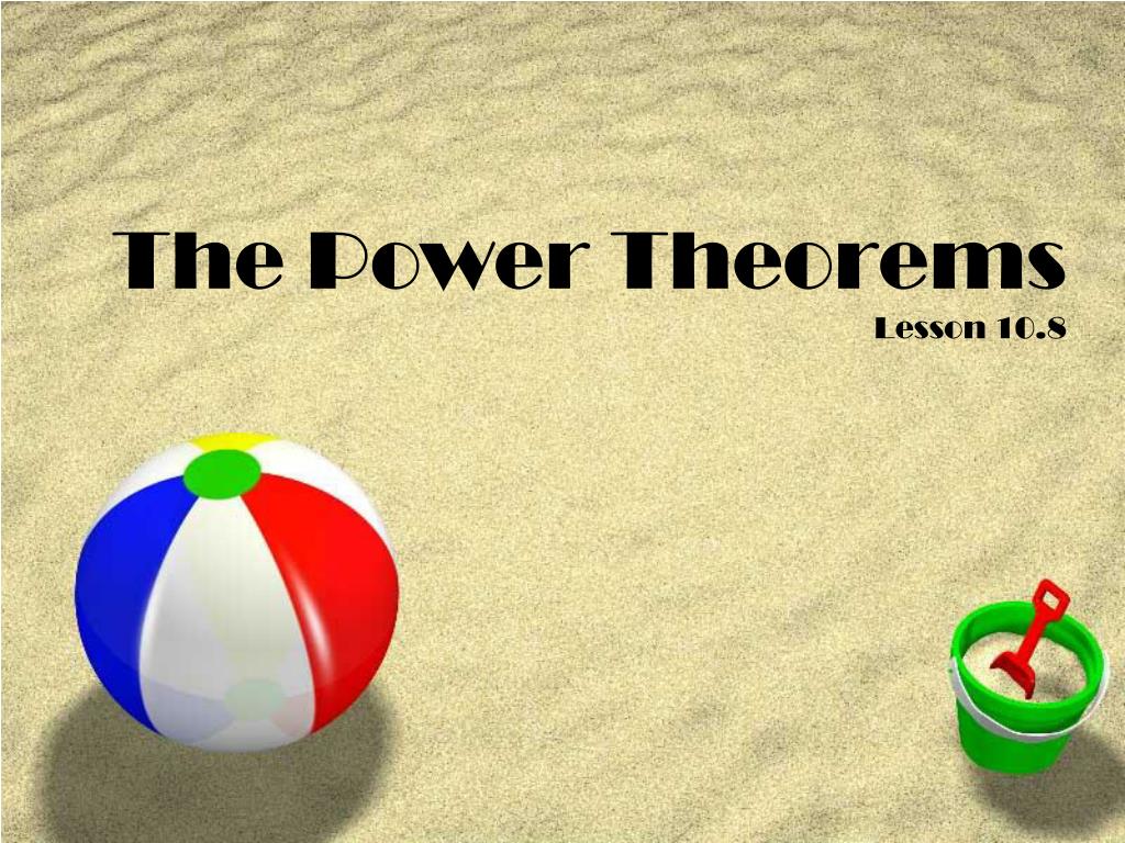 PPT - The Power Theorems Lesson 10.8 PowerPoint Presentation, free ...