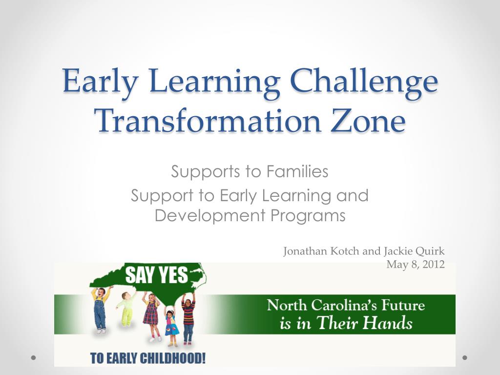 PPT - Early Learning Challenge Transformation Zone PowerPoint ...