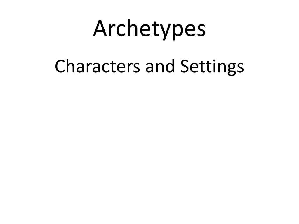 PPT - Archetypes PowerPoint Presentation, free download - ID:2367104