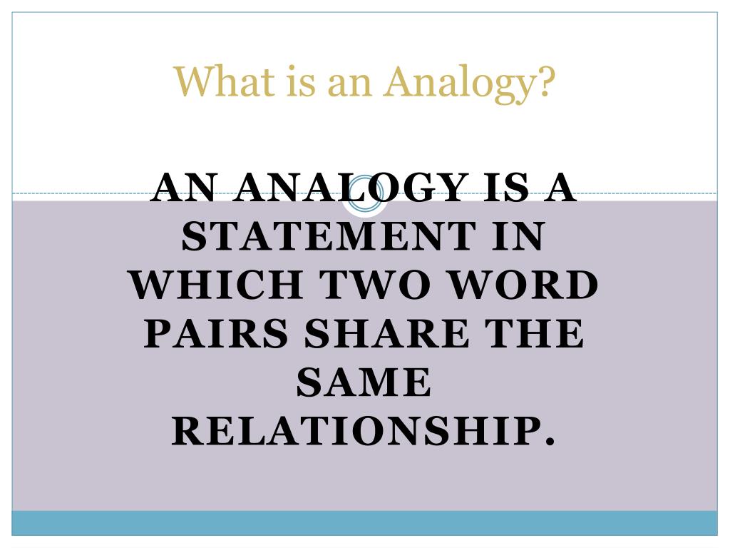 PPT - What is an Analogy? PowerPoint Presentation, free download - ID ...