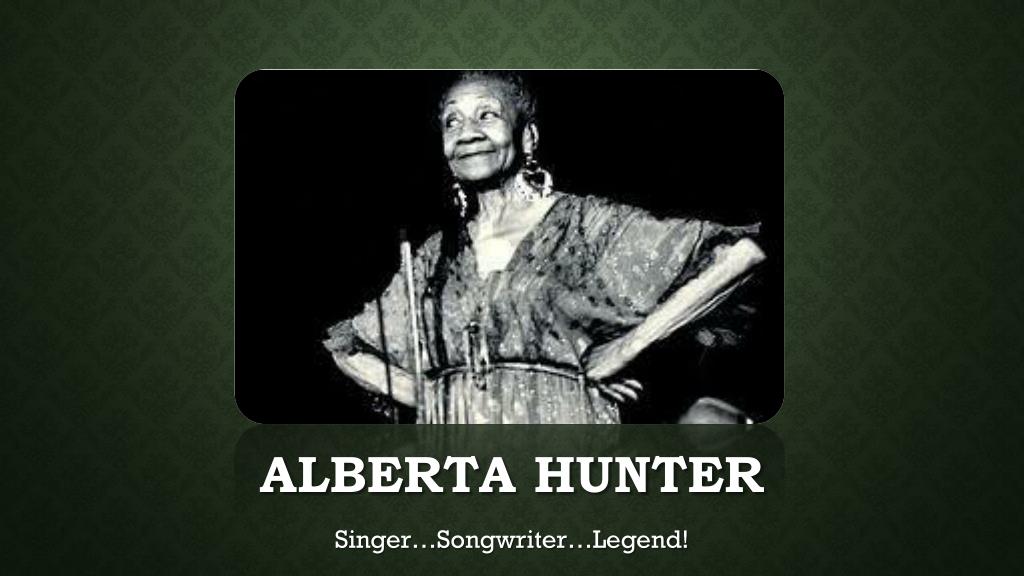 PPT - Alberta Hunter PowerPoint Presentation, free download - ID:2367661