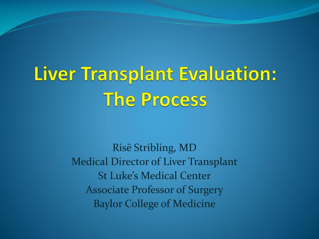 PPT - Liver Transplant Evaluation: The Process PowerPoint Presentation ...