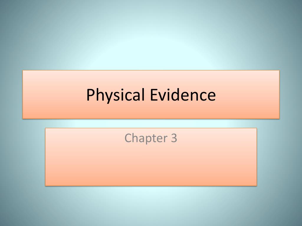 PPT - Physical Evidence PowerPoint Presentation, free download - ID:2368398